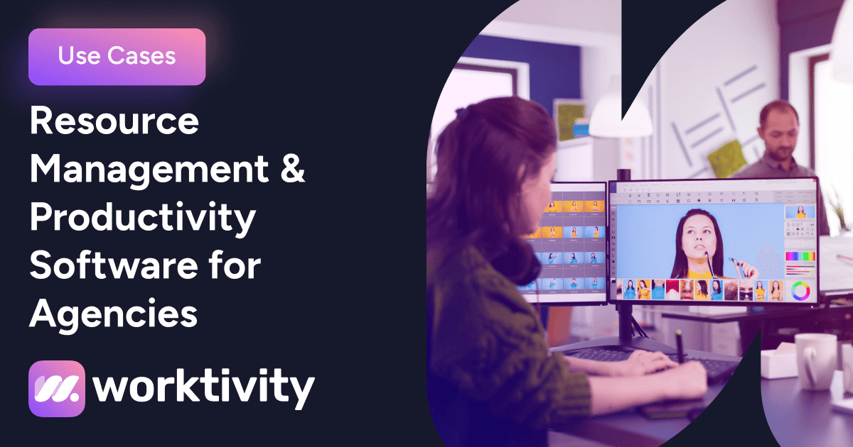 Resource Management & Productivity Software for Agencies | Worktivity